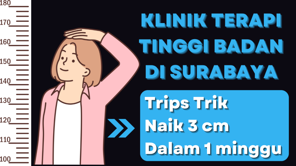 Klinik Terapi Tinggi Badan Di Surabaya Terdekat Sejak 2013
